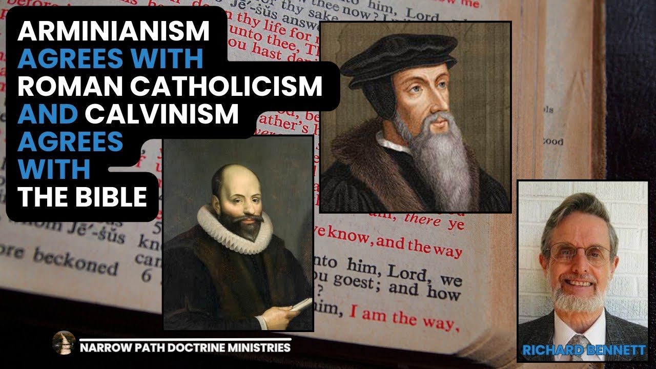 Arminianism Agrees With Roman Catholicism & Calvinism Agrees With The ...