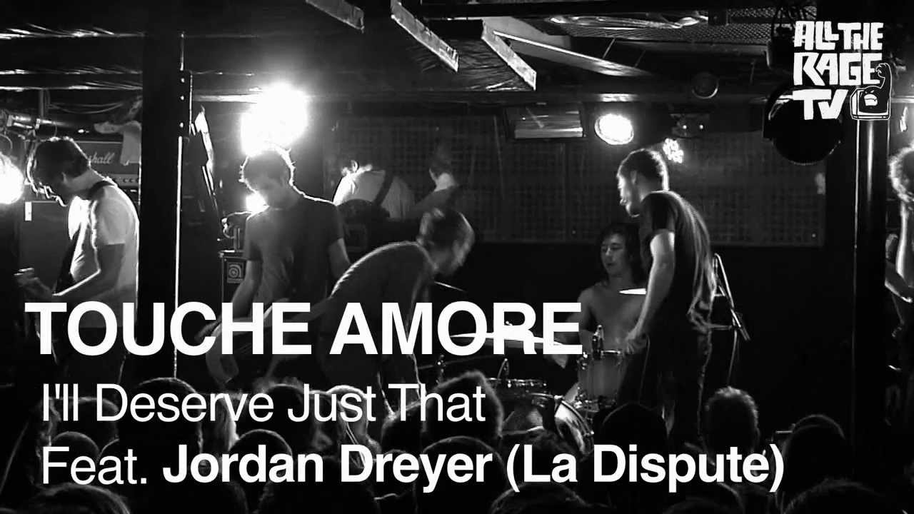 Touche Amore & Jordan Dreyer (La Dispute) LIVE - "I'll Deserve Just ...