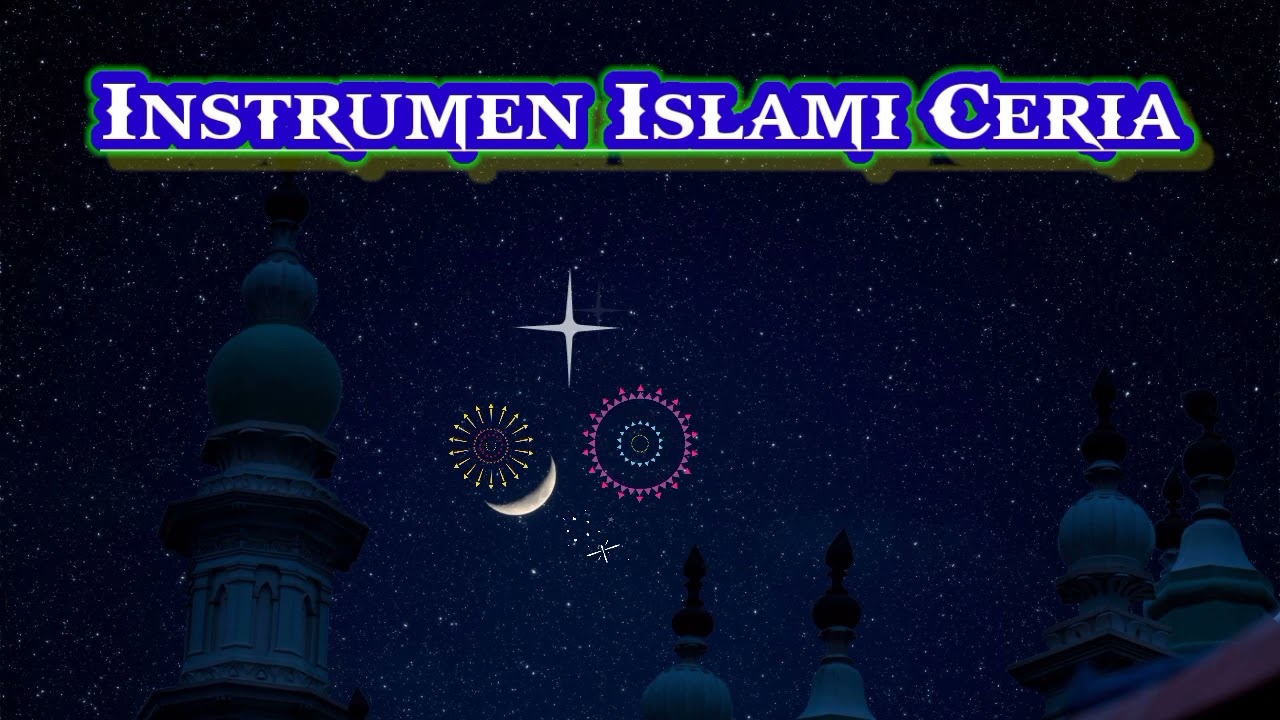 Instrumen Islami Ceria Penyemangat. Instrumental Islami Ceria No ...