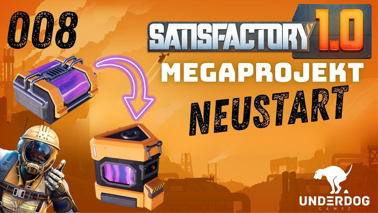 REANIMATION - SAM - Der EPISCHE Neustart Satisfactory 1.0 #008 ...