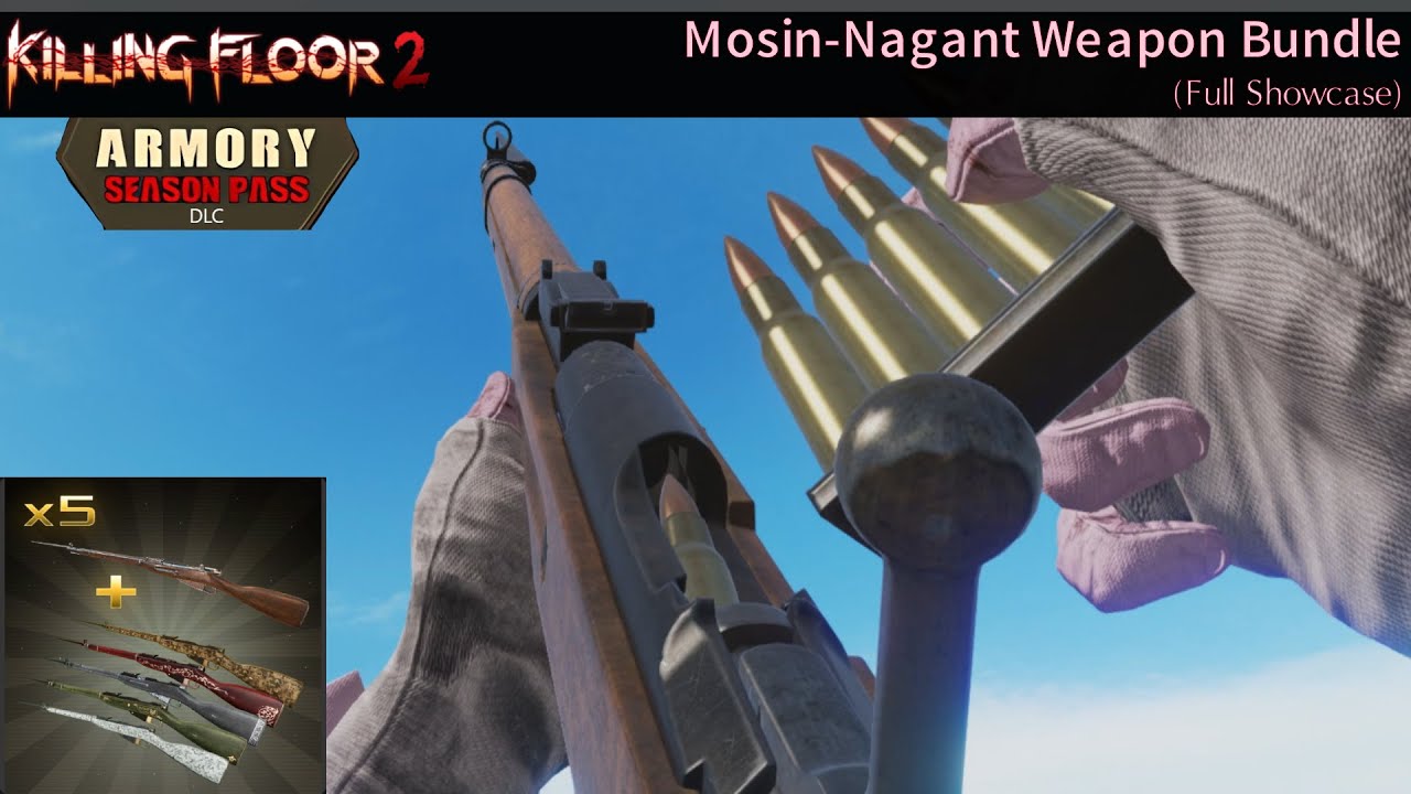 Killing Floor 2 | Armory Season Pass | Mosin Nagant Weapon Bundle (Full ...