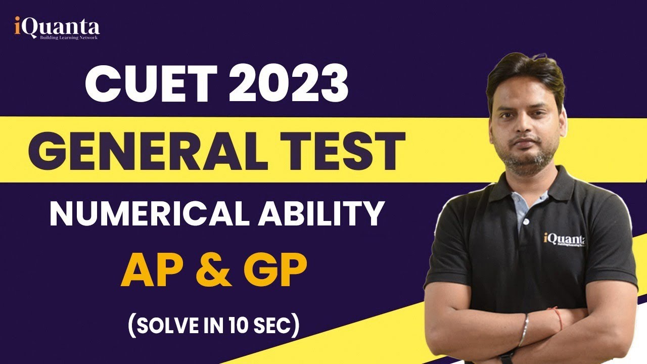 CUET 2023| General Test | Numerical Ability | AP & GP Questions ...