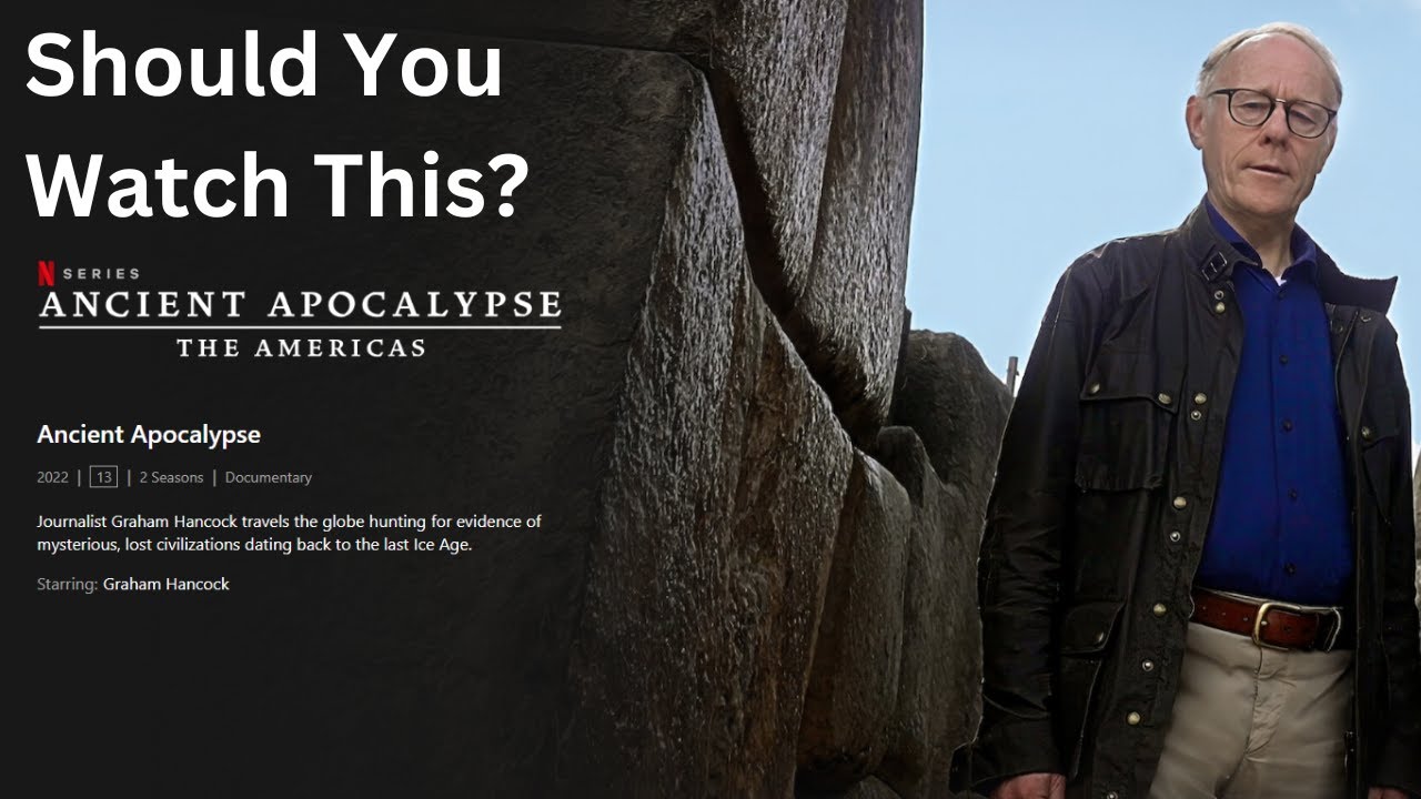 Why You Must Watch Graham Hancock’s Ancient Apocalypse 2 - YouTube