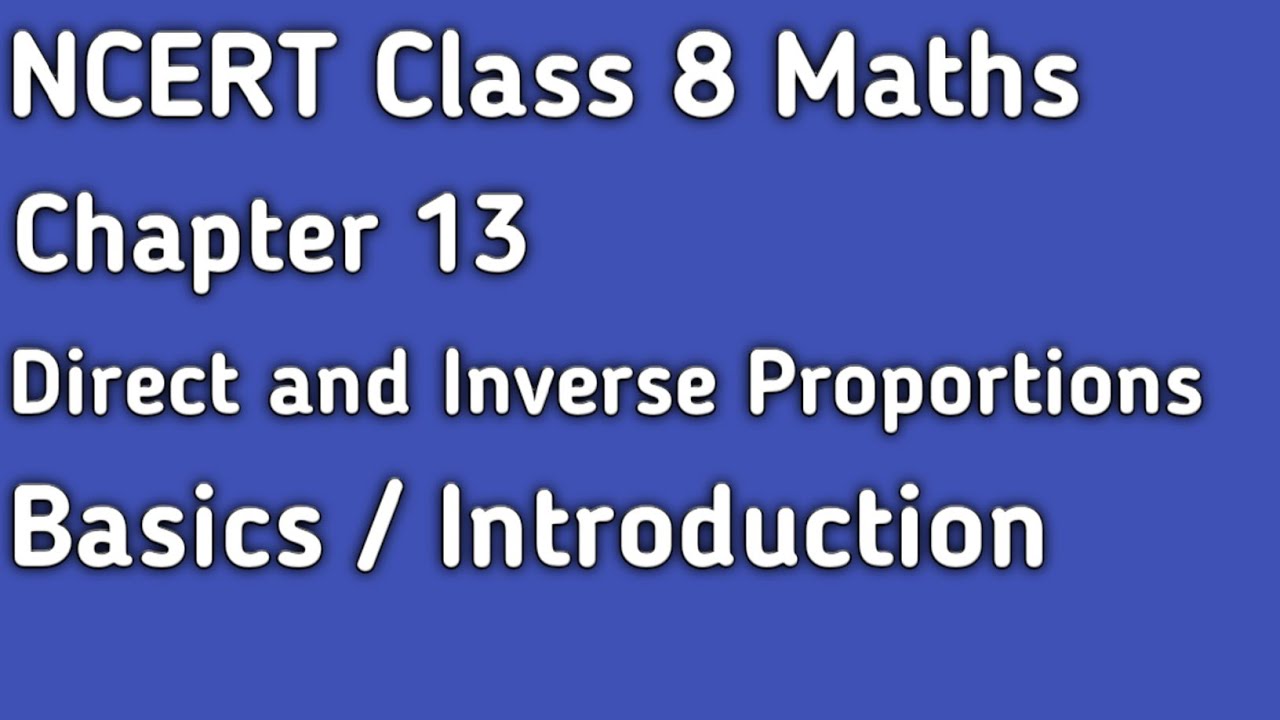 Chapter 13 । Direct and Inverse Proportions । Basics - Introduction ...