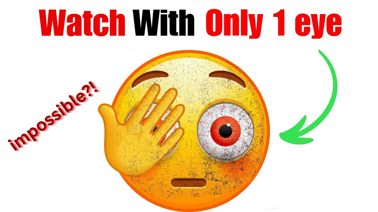 Watch this Video with Only 1 Eye!😨 - YouTube