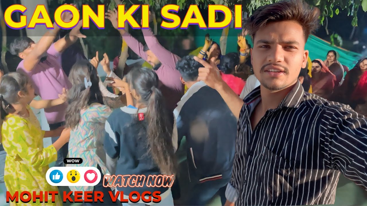 GAON KI SADI ME FULL ENJOY ☺️ !! गाँव की सादी 🥰 @Mohit_keer_vlogs - YouTube