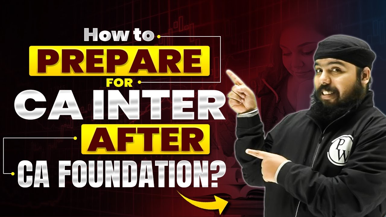 How to Prepare For CA Inter After CA Foundation? Must Watch || CA ...