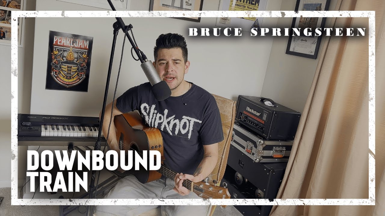 Bruce Springsteen - Downbound Train [Acoustic Cover] - YouTube