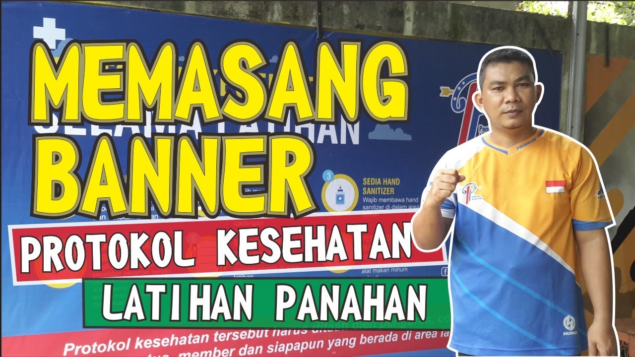 Memasang Banner Protokol Kesehatan Latihan Panahan - YouTube