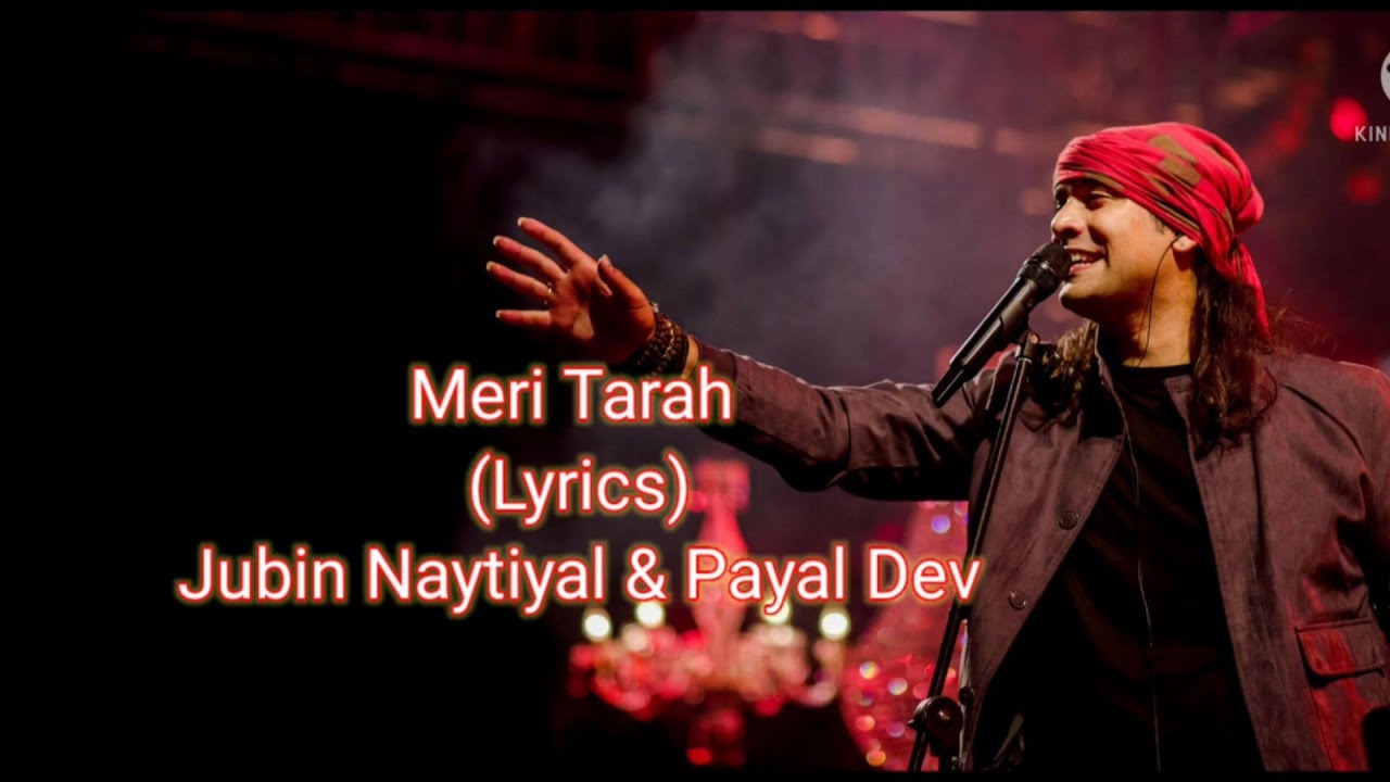 Meri Tarah (LYRICS) Jubin Nautiyal, Payal Dev | Himansh K, Heli, Gautam ...