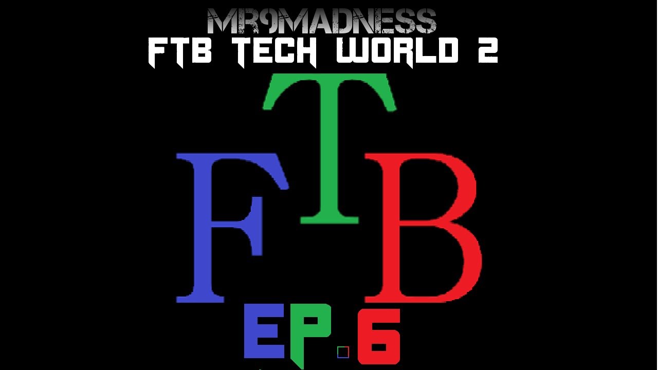 FTB Tech World [Ep6] - YouTube
