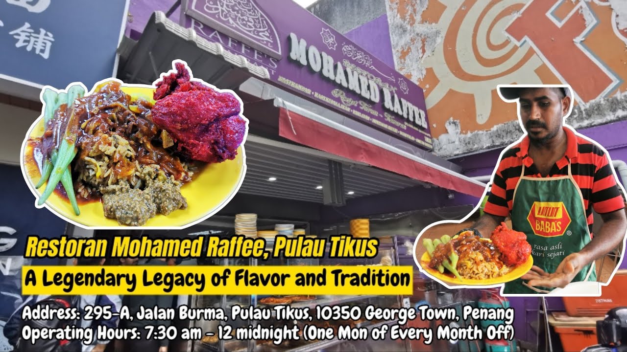 Restoran Mohamed Raffee Nasi Kandar - A Legendary Legacy of Flavor and ...