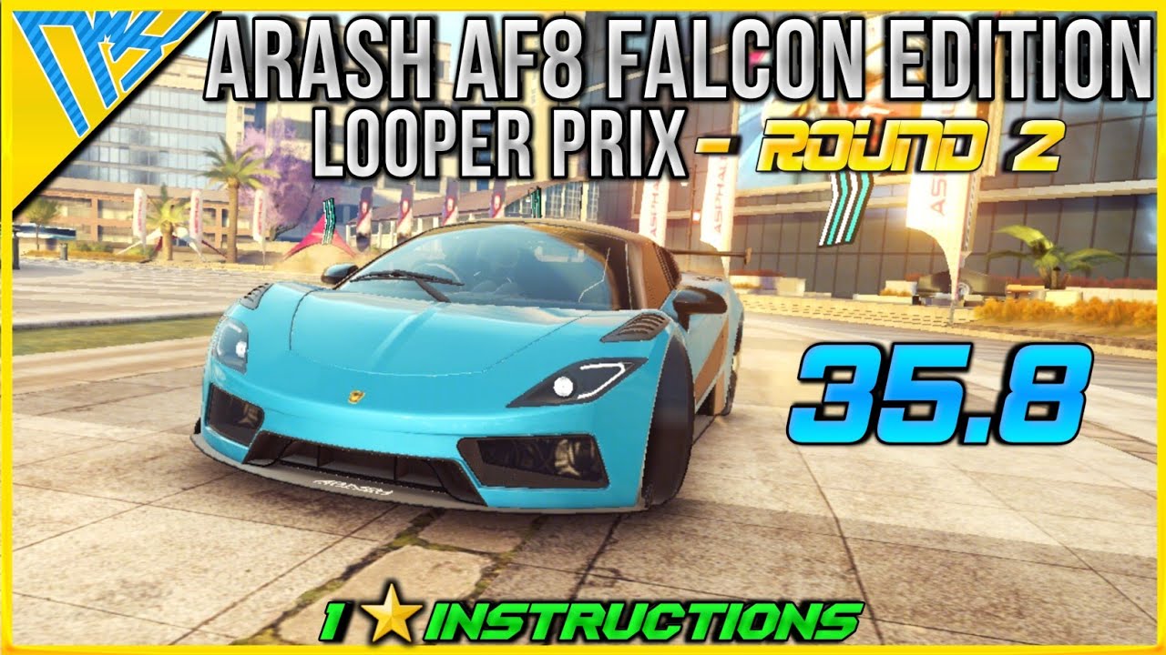 Asphalt 9 | Arash AF8 Falcon Edition Looper Prix | Round 2 | 35.8 | 1⭐️ ...