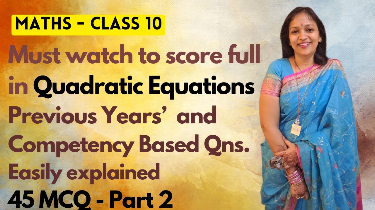 MCQ Quadratic equations - class 10, competency based questions, PYQ ...