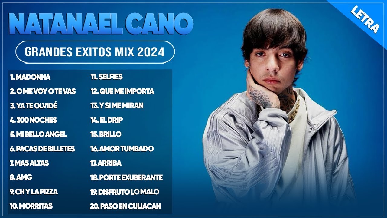 NATANAEL CANO 2024 (LETRA) LAS MEJORES CANCIONES DE NATANAEL CANO ...