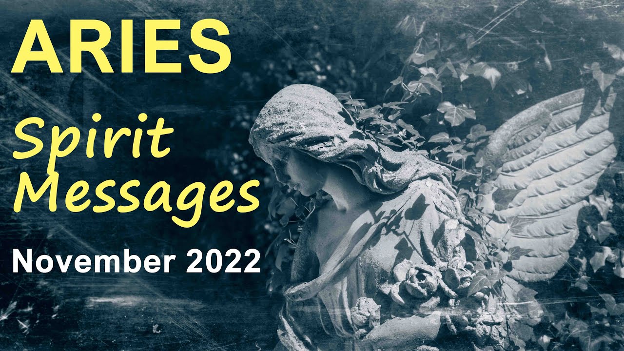 ARIES SPIRIT MESSAGES "YOU WILL MANIFEST WHAT YOU NEED ARIES" November ...