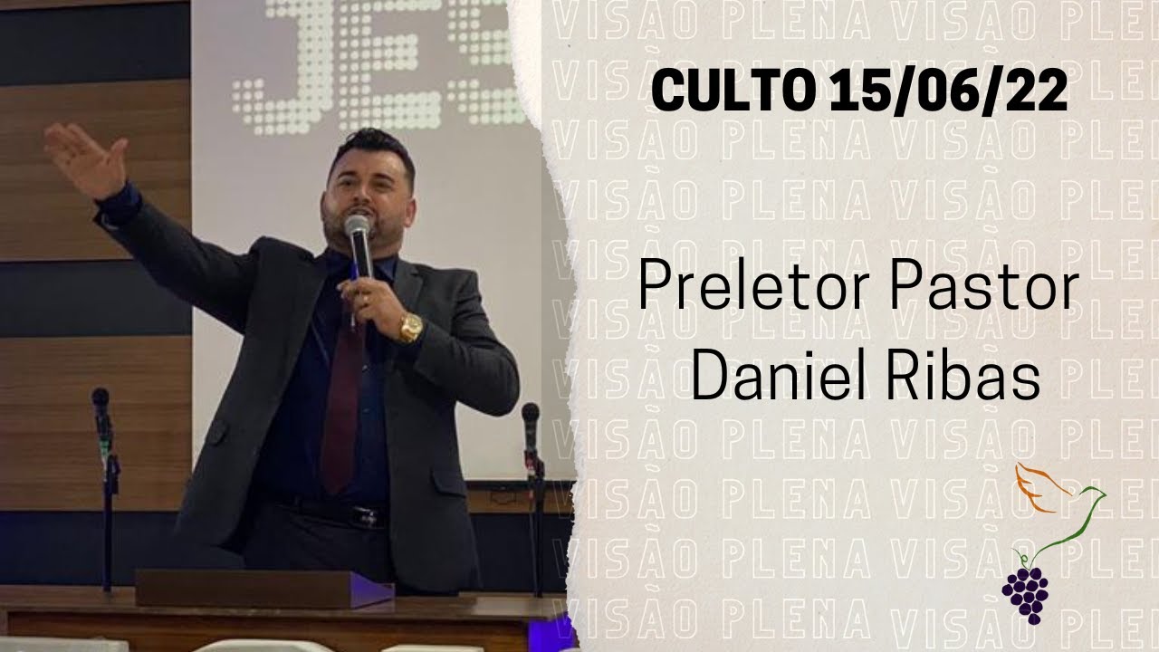 Culto 15/06/22 | Pastor Daniel Ribas | I.E.V.P. - YouTube