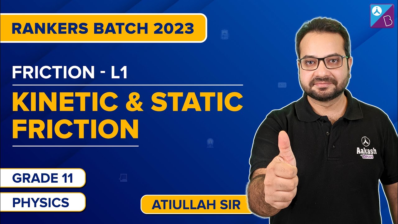 Friction Class 11 Physics: Static Friction & Kinetic Friction | JEE ...