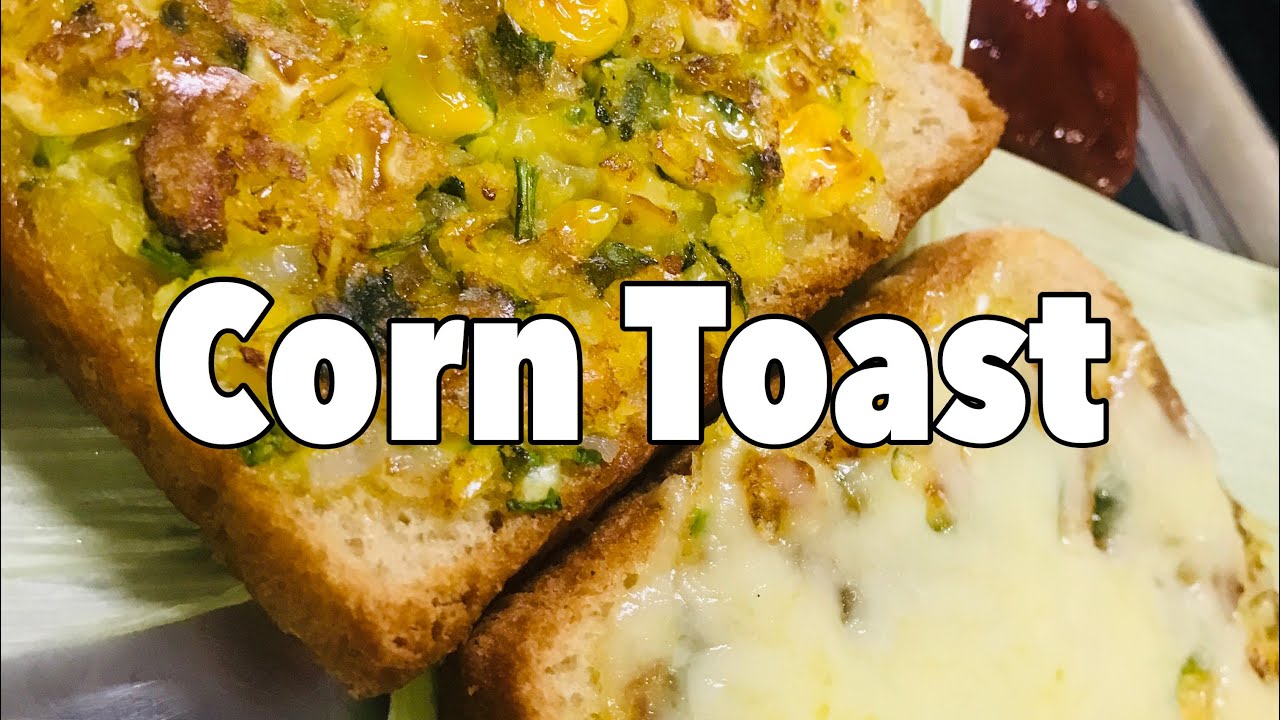 Sweet Corn Toast || ಕಾರನ್ ಟೋಸ್ಟ ||Corn Cheese Toast || Simple and Very ...