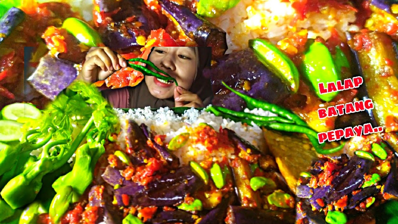 LALAP BATANG PEPAYA CABE IjO + SAMBAL TERONG PETE - YouTube