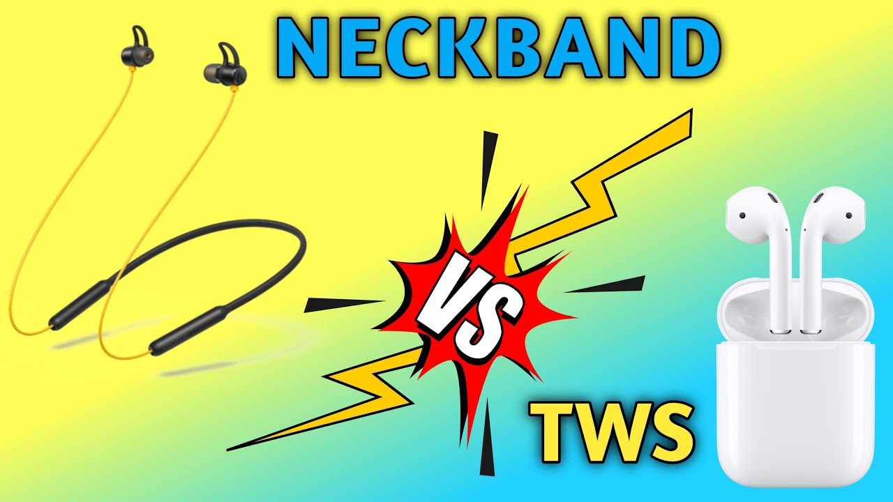 Neckband Vs TWS - In Depth Comparison - YouTube