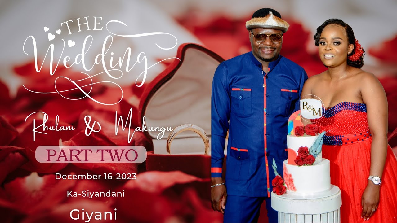 Rhulani & Makungu Traditional Wedding part 2. 16 December 2023 - YouTube
