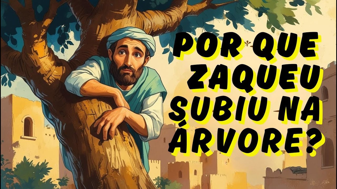 A História de Zaqueu Revela um Segredo Poderoso que Poucos Percebem ...