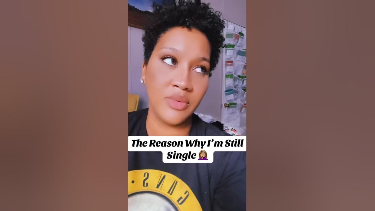 This is why I'm still single! Lol 😆🤣#whyimsingle #single #dating #funny #singleagain - YouTube