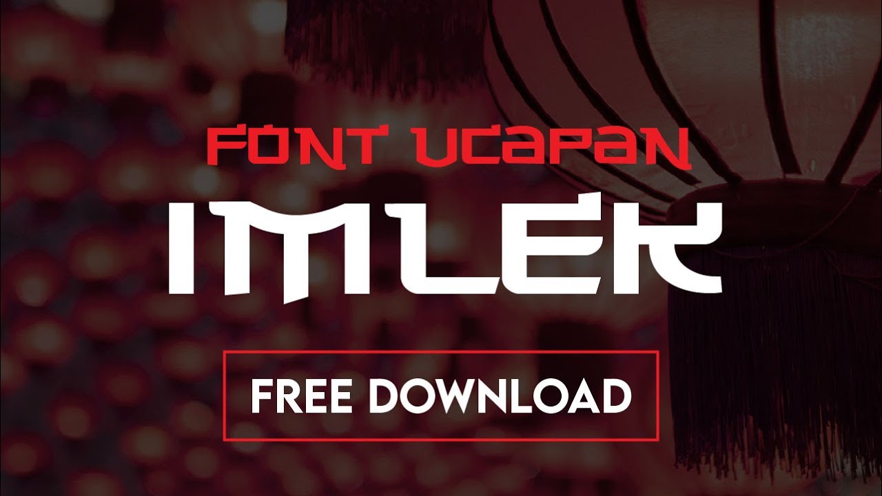 Font Keren untuk Ucapan Imlek / Chinese New Year Greetings Font | FREE ...