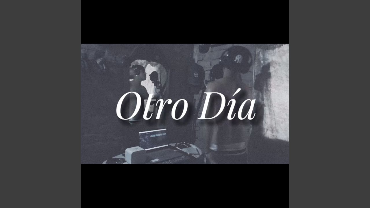 Otro Día - YouTube