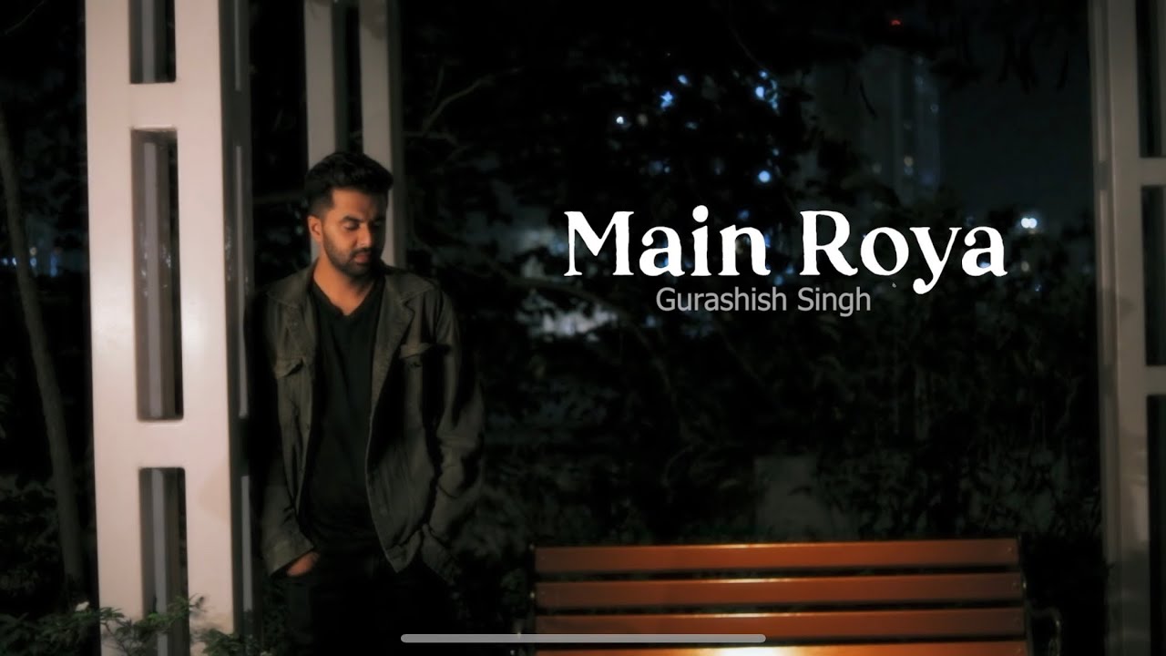 Main roya - Teaser- Video Releasing tomorrow |26th May| Gurashish Singh ...
