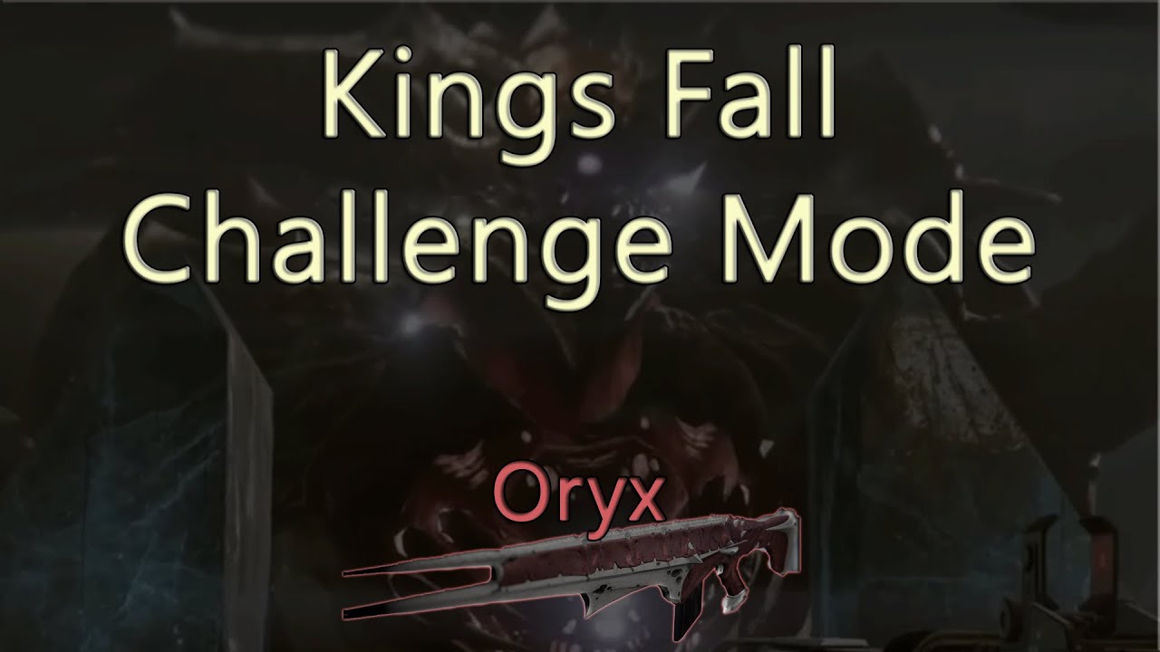 Destiny | Kings Fall Challenge Mode Oryx "FIVE F****** SCOUT RIFLES ...