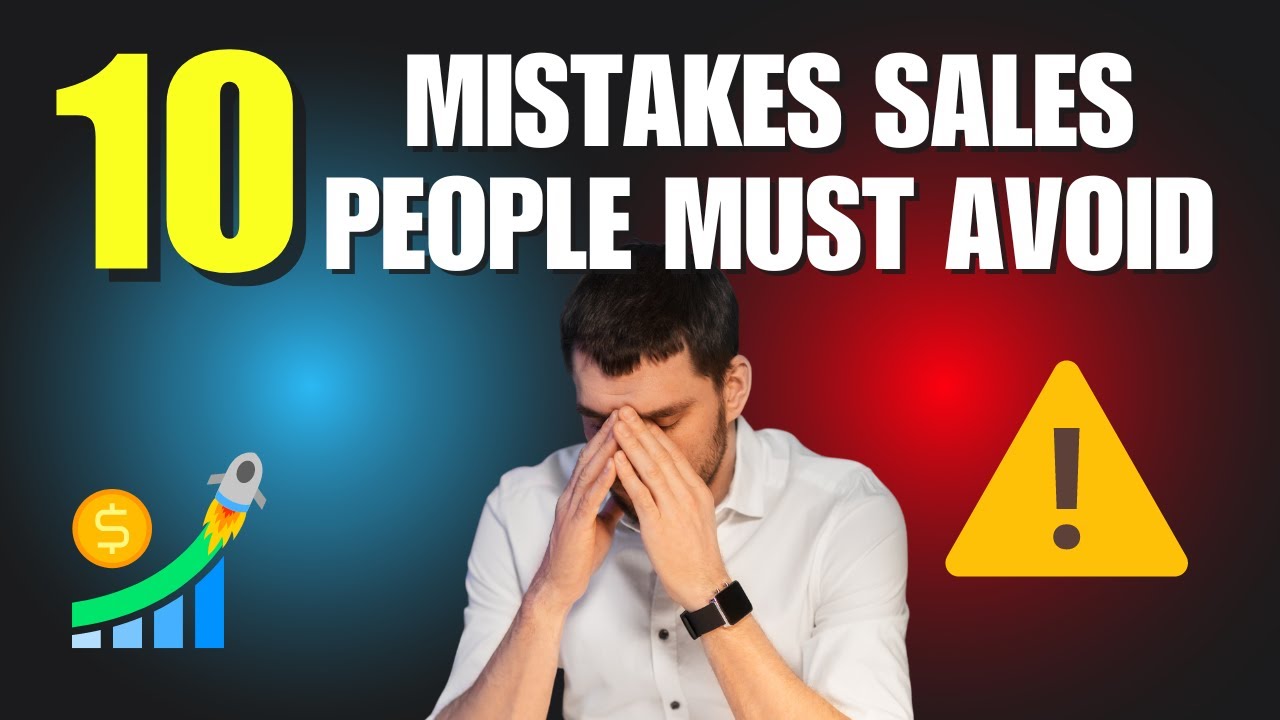 Why Most Salespeople Fail: 10 Mistakes You Can't Ignore - YouTube
