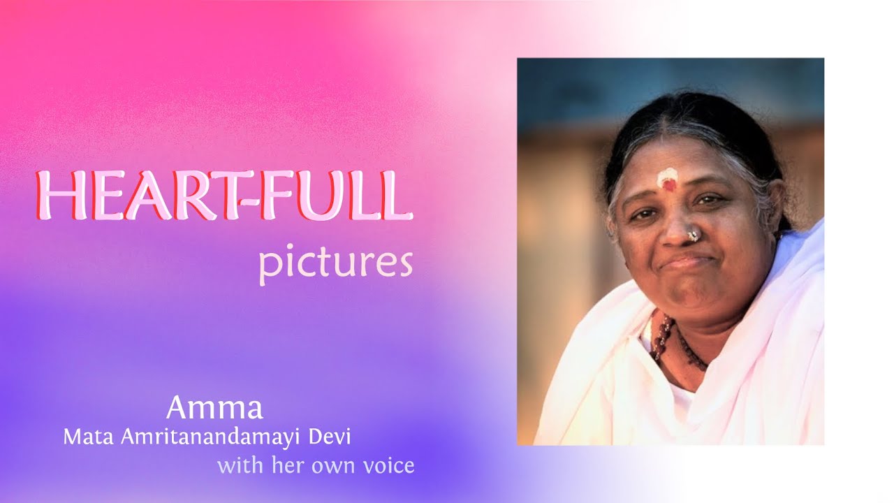 HEART-FULL pictures : Amma - Mata Amritanandamayi Devi (with her own ...