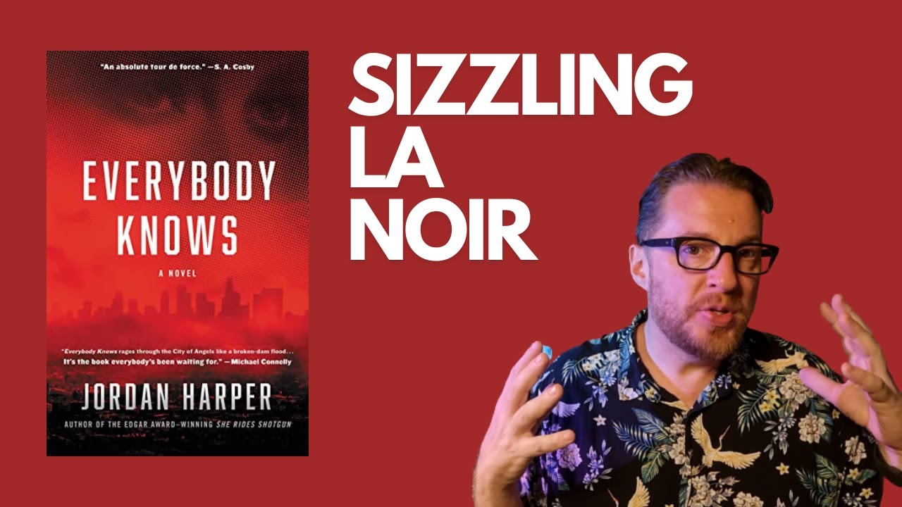 Everybody Knows by Jordan Harper -- Modern LA Noir - #booktube - YouTube