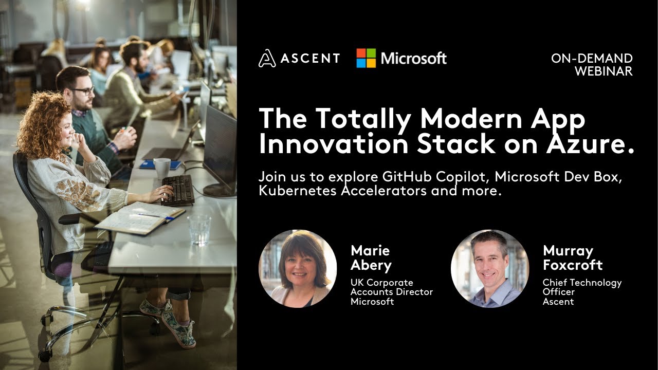 Ascent x Microsoft Webinar | The Totally Modern App Innovation Stack on ...