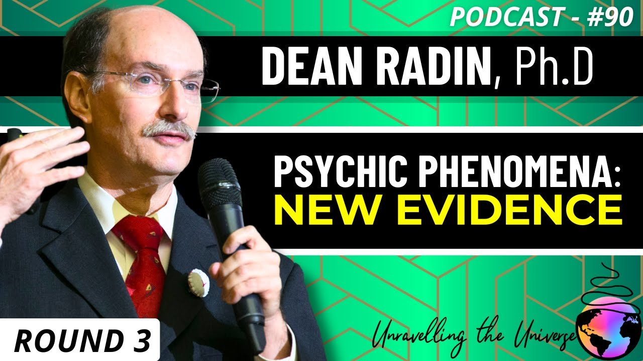 Dr. Dean Radin: Consciousness, Psi Phenomena, SIGIL Experiment Results ...