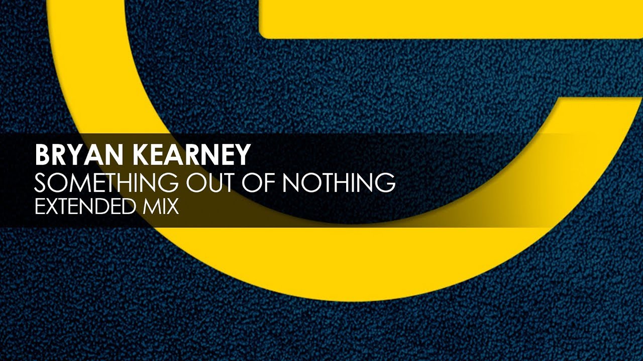 Bryan Kearney Something Out Of Nothing YouTube bryan-kearney-something-out-of-nothing-youtube