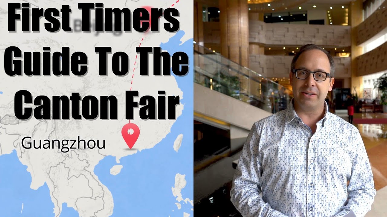 First Timers Guide To The Canton Fair - YouTube