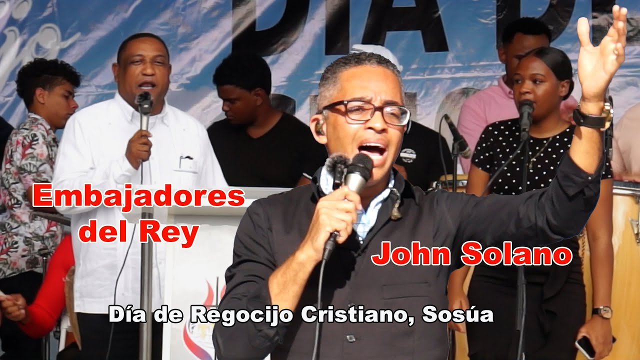 John Solano y Embajadores del Rey con el Gozo - YouTube
