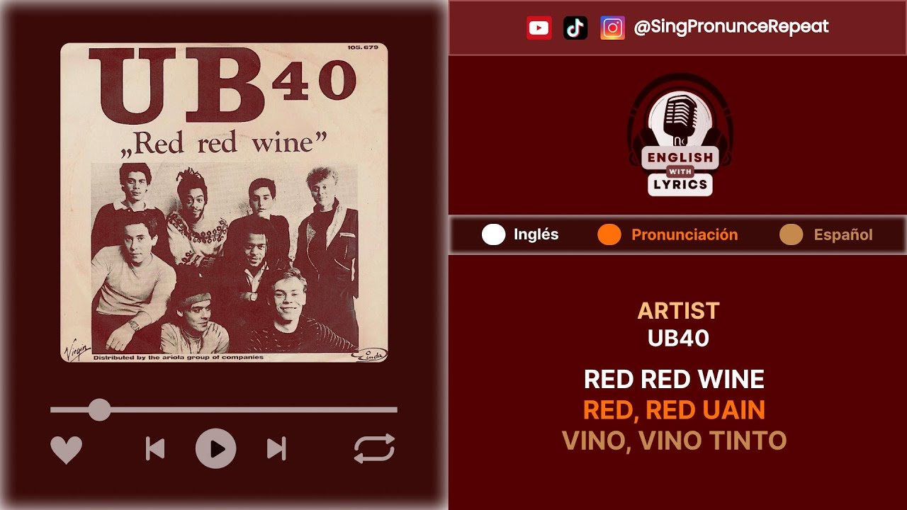 Red Red Wine – UB40 | Aprende Inglés Cantando (Letra, Pronunciación y ...