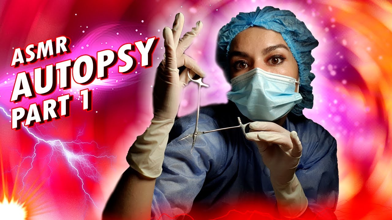 ⏳ ASMR ROLEPLAY ⏳ AUTOPSY ASMR, ASMR MORTICIAN, ASMR SURGERY, ASMR ...