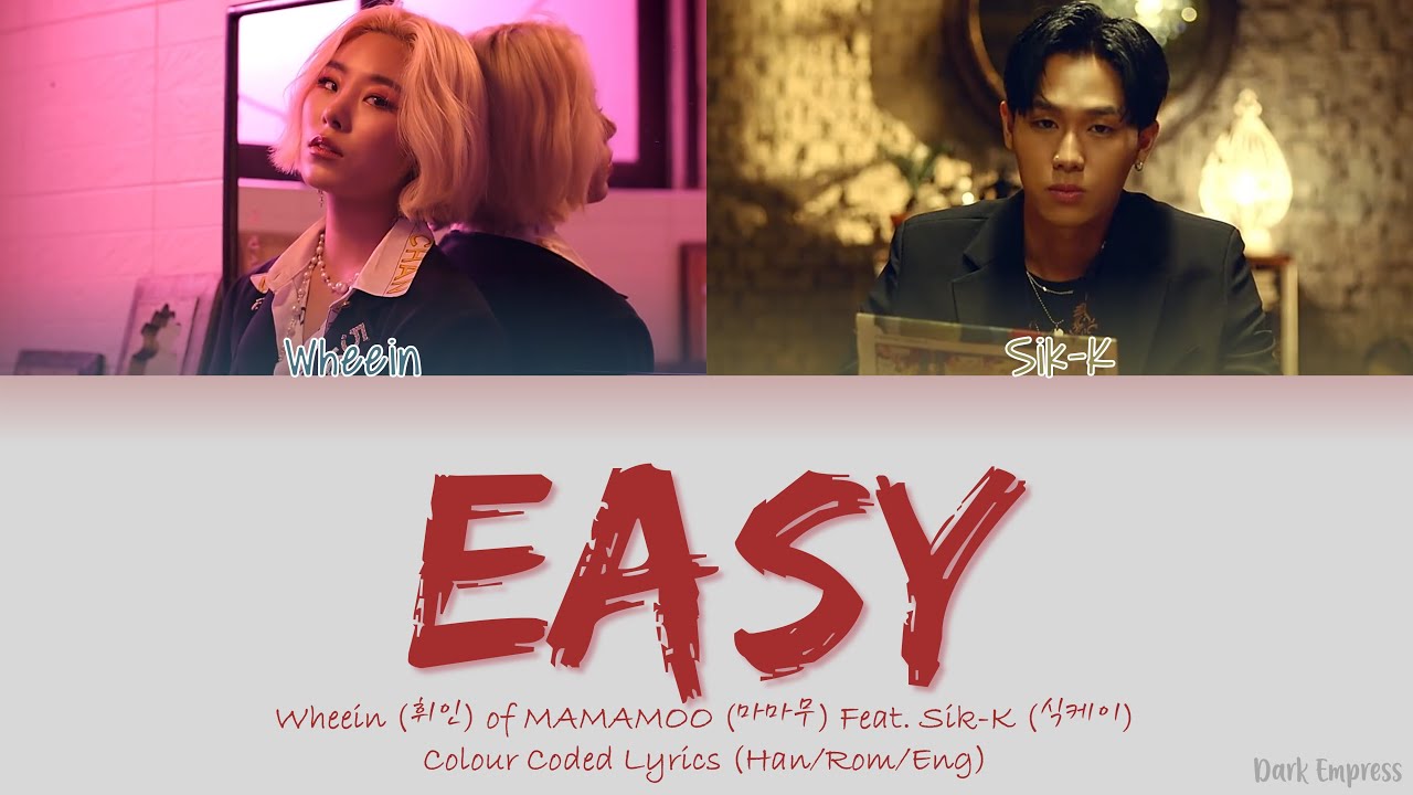 Wheein (휘인) of MAMAMOO (마마무) - Easy Feat. Sik-K (식케이) - Color Coded ...
