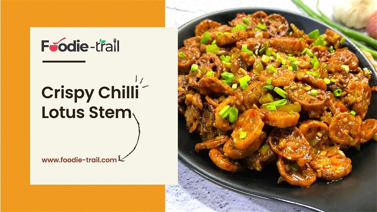 Crispy Chilli Lotus Stem | Foodietrail - YouTube