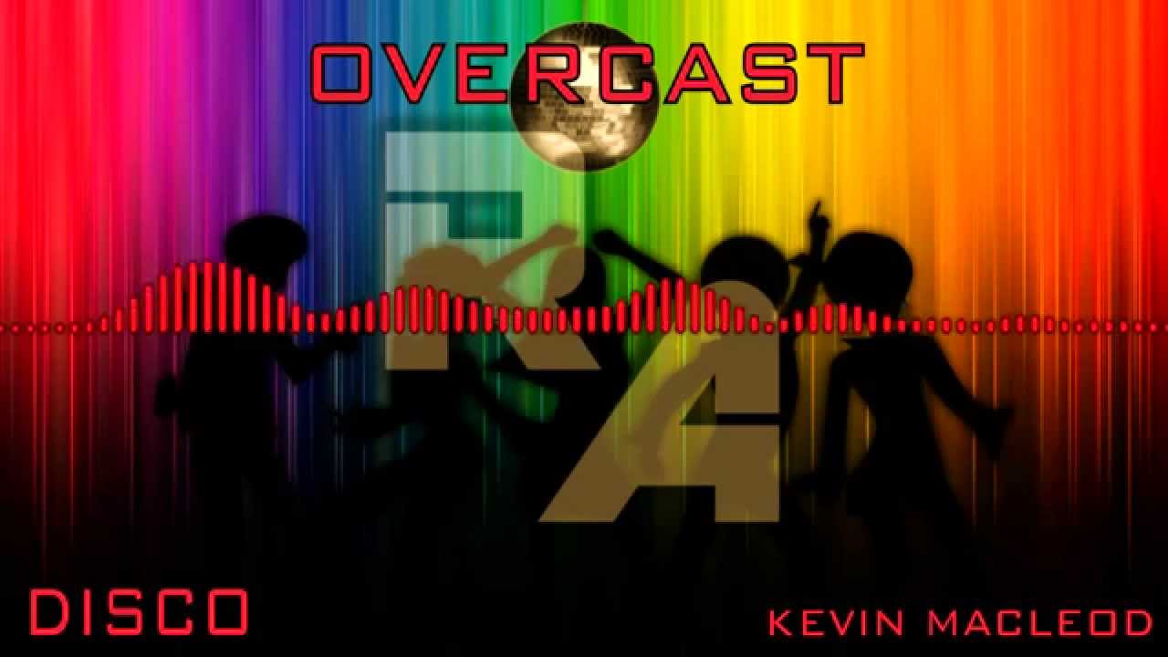 Royalty Free Music - Overcast - Disco - Kevin MacLeod - YouTube