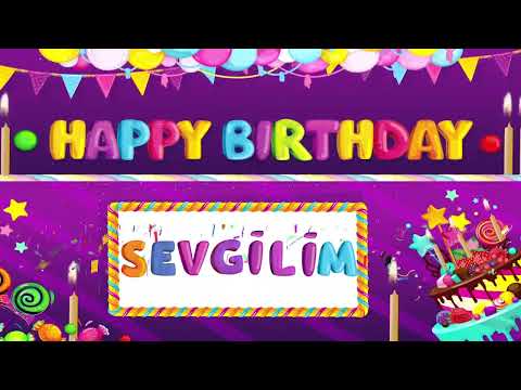 SEVGİLİM I Doğum Günü Şarkısı I Mutlu Yıllar Sana I Happy Birthday