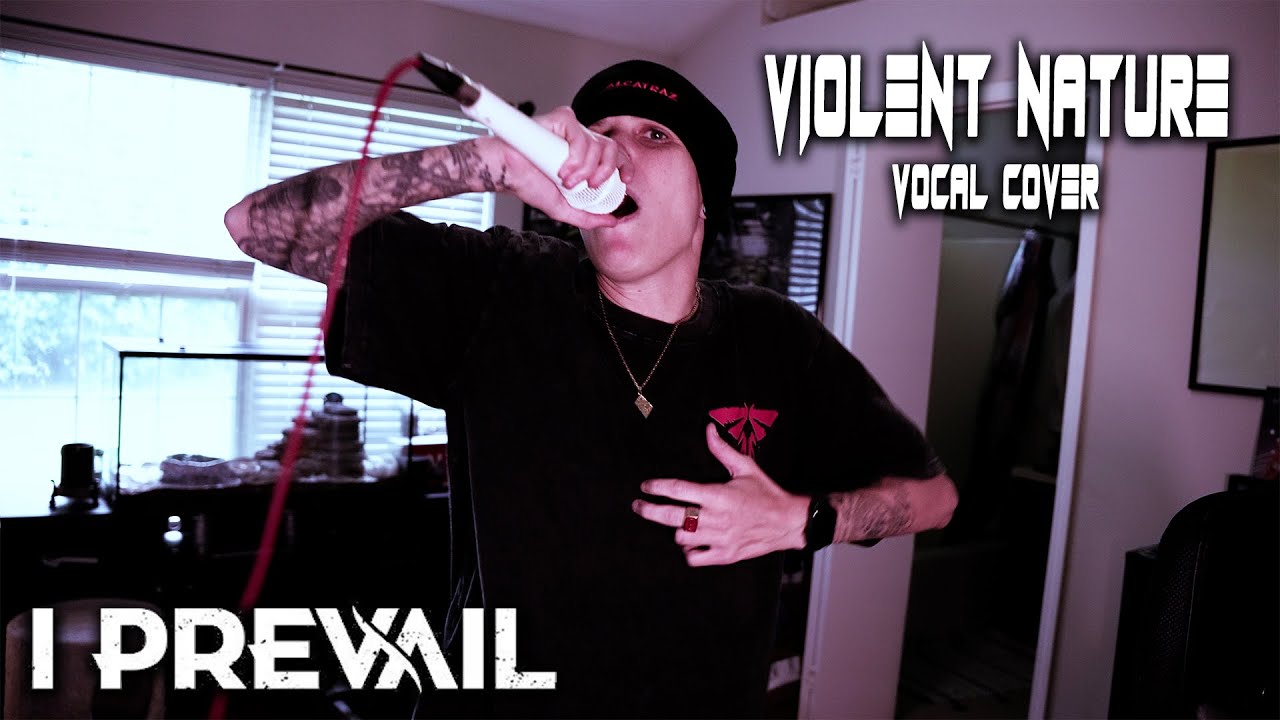 I Prevail - Violent Nature (Vocal Cover) #violentnature5k - YouTube