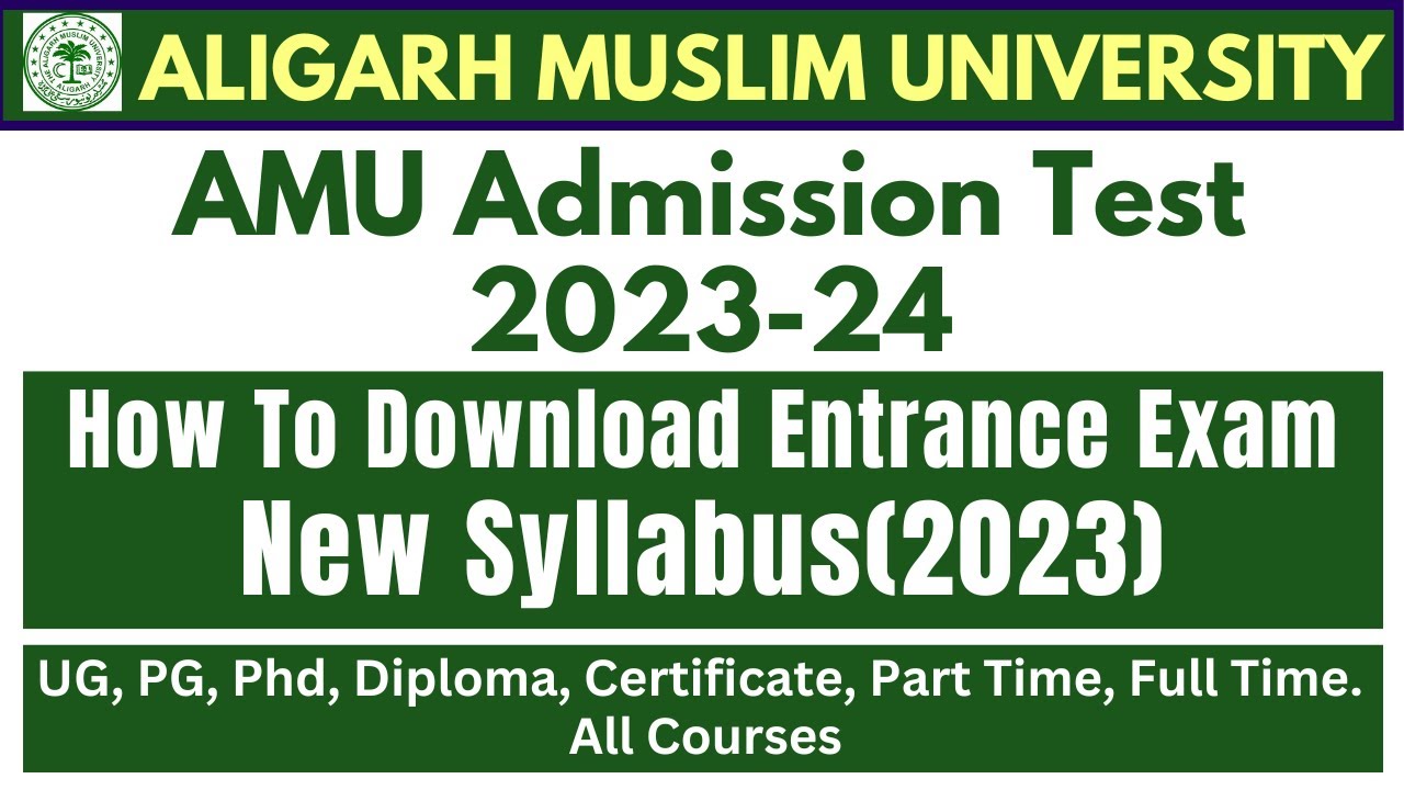 How To Download AMU Admission Test Syllabus 2023-24 | UG, PG, Diploma ...