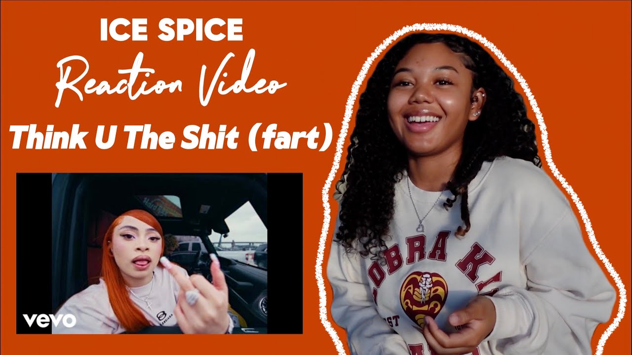 Ice Spice - Think U The Shit (fart) Reaction Video - YouTube