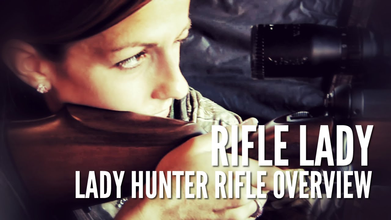 Rifle Lady | Savage Arms Lady Hunter Bolt-Action Rifle - YouTube